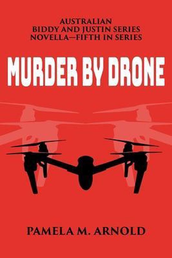 Biddy and Justin- Murder by Drone, Pamela M Arnold | 9781948260268 ...