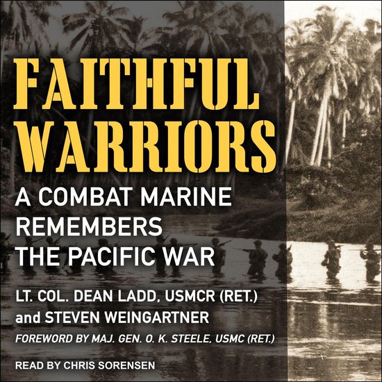 Faithful Warriors, Lt. Col. Dean Ladd, Usmcr (Ret.) | 9781705231746 ...