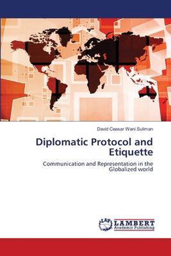 Diplomatic Protocol and Etiquette | 9786202511674 | David Ceasar Wani ...