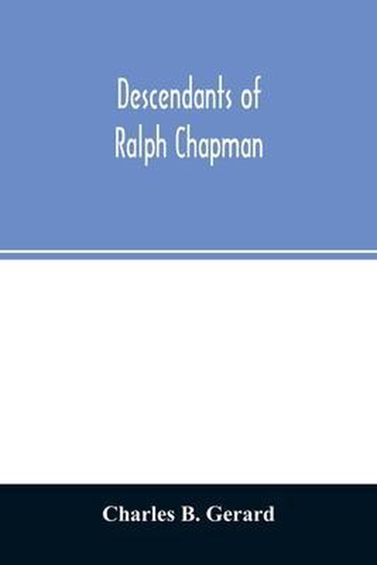 Descendants of Ralph Chapman | 9789354027611 | Charles B Gerard ...