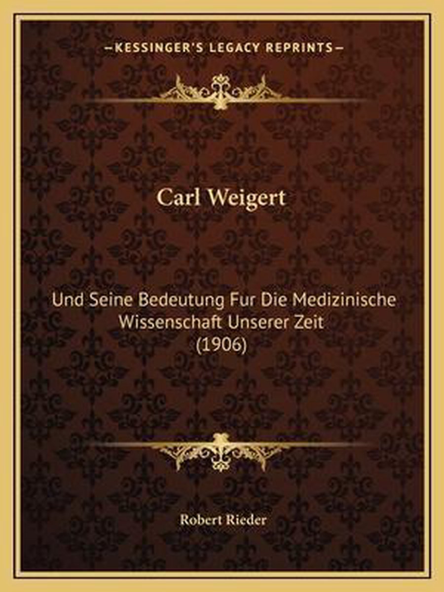 Carl Weigert, Robert Rieder | 9781167501364 | Boeken | bol