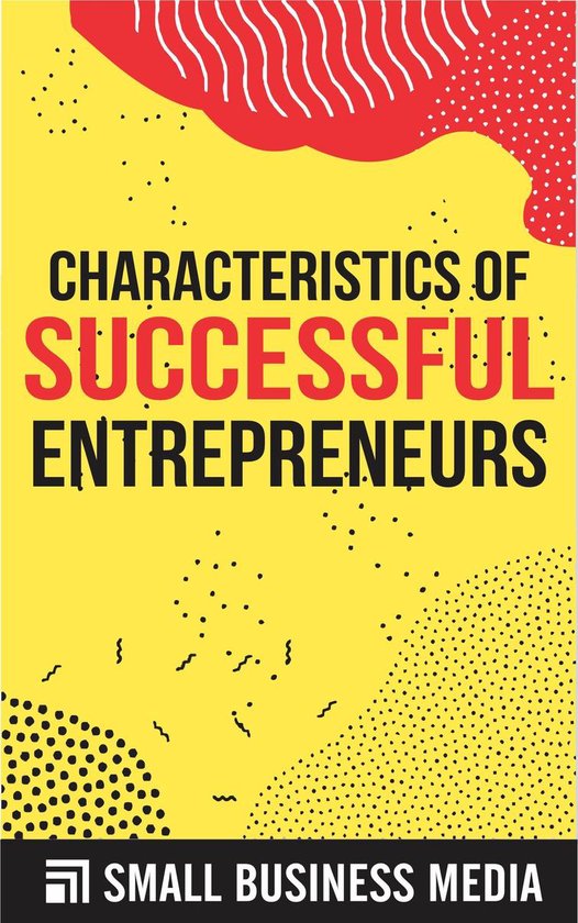 Characteristics Of Successful Entrepreneurs (ebook), Small Business ...