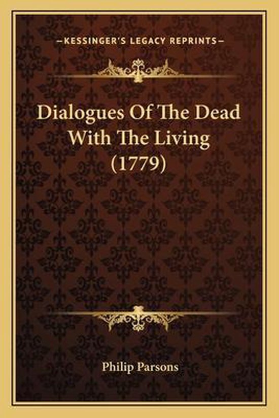 Dialogues of the Dead with the Living (1779), Philip Parsons ...