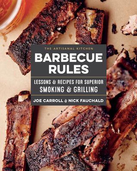 The Artisanal Kitchen: Barbecue Rules, Nick Fauchald | 9781579658687 ...