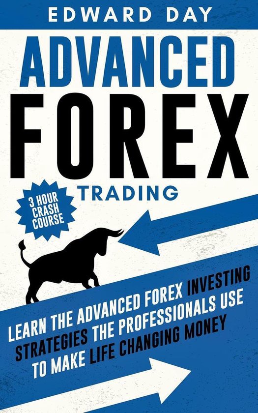 3 Hour Crash Course - Advanced Forex Trading: Learn the Advanced Forex ...