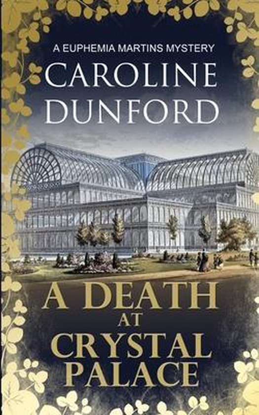 A Euphemia Martins Mysteries-A Death at Crystal Palace, Caroline ...