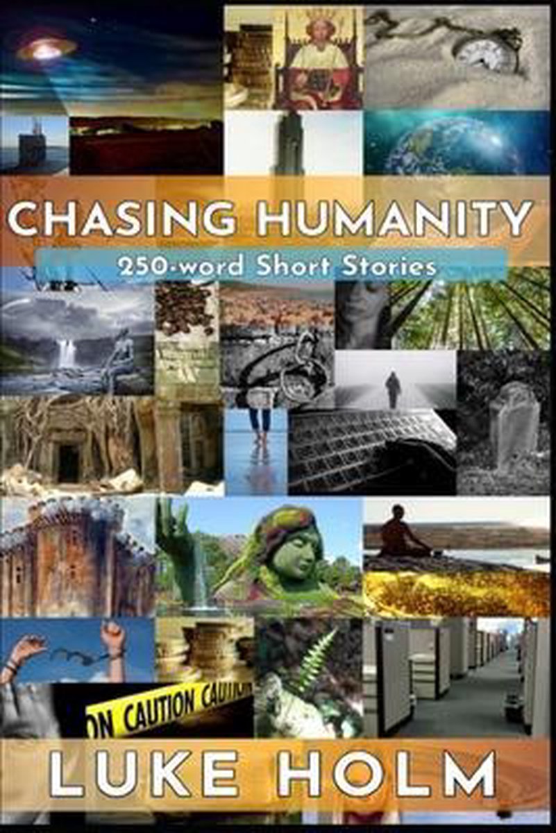 250-Word Short Stories- Chasing Humanity, Luke Holm | 9781734885521 | Boeken | bol