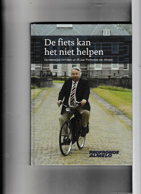 De fiets kan het niet helpen, E.H. Oude Steenhof | 9789081211512 ...