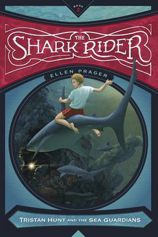 Tristan Hunt and the Sea Guardians 2 - The Shark Rider (ebook), Ellen ...