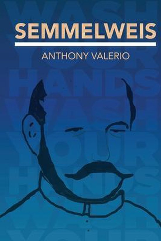 Semmelweis | 9780990467519 | Anthony Valerio | Boeken | bol.com