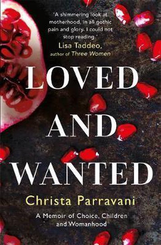 Loved and Wanted, Christa Parravani | 9781786580559 | Boeken | bol.com