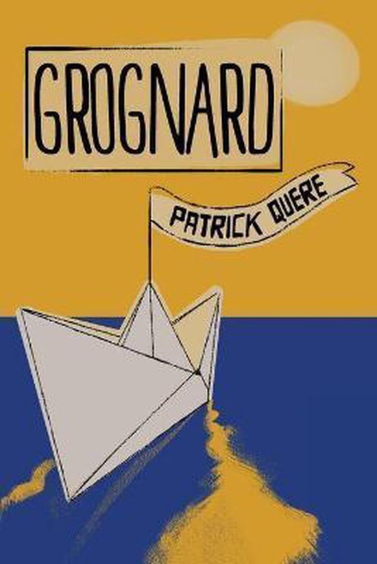 Grognard, Patrick Quere | 9781533345554 | Boeken | bol.com