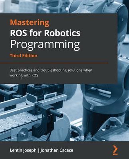 Mastering ROS for Robotics Programming | 9781801071024 | Lentin Joseph | Boeken | bol.com