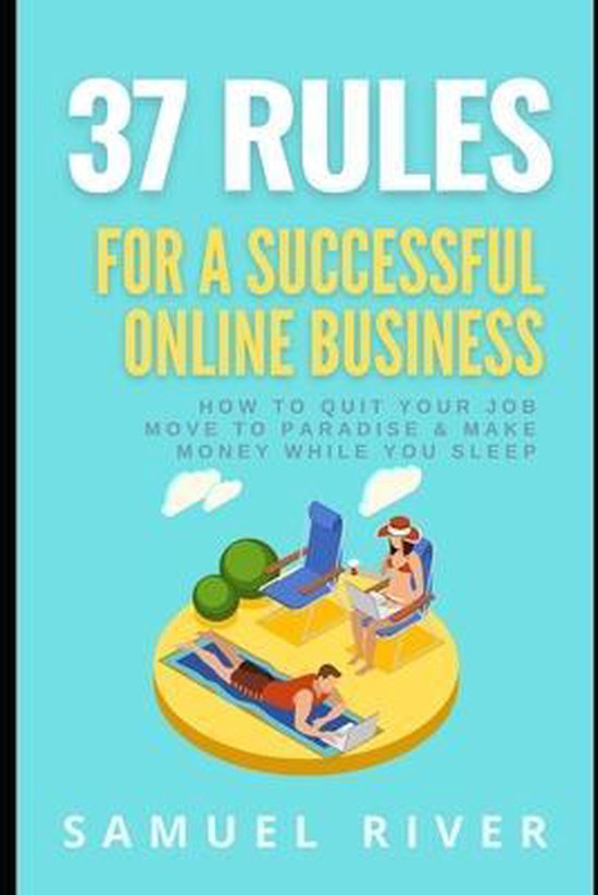 37 Rules for a Successful Online Business, Samuel River | 9781539832126 ...