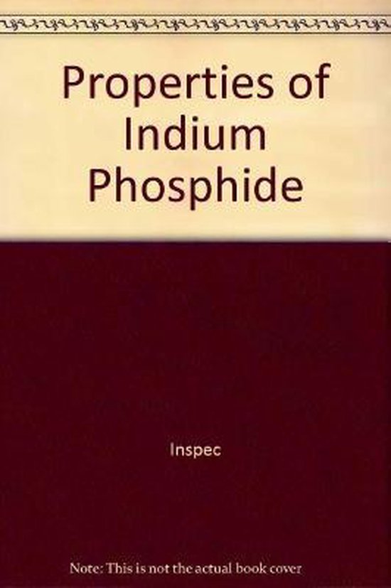 Properties of Indium Phosphide | 9780863416422 | Inspec | Boeken | bol.com