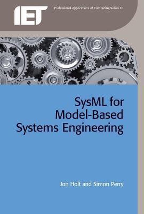 Sysml For Systems Engineering | 9781849196512 | Jon Holt | Boeken | bol