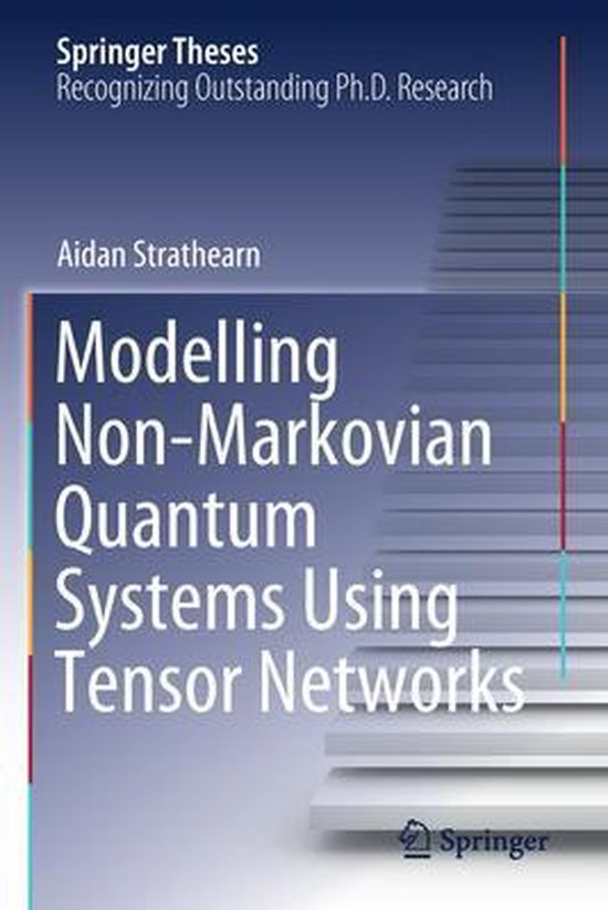 Modelling Non-Markovian Quantum Systems Using Tensor Networks | 9783030549770 | Aidan... | bol.com