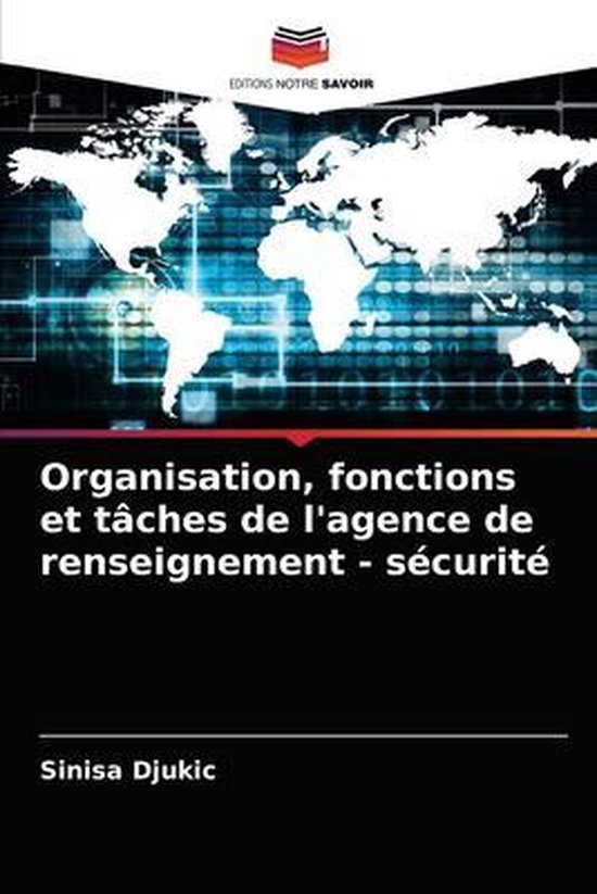 Organisation, fonctions et tâches de l'agence de renseignement ...