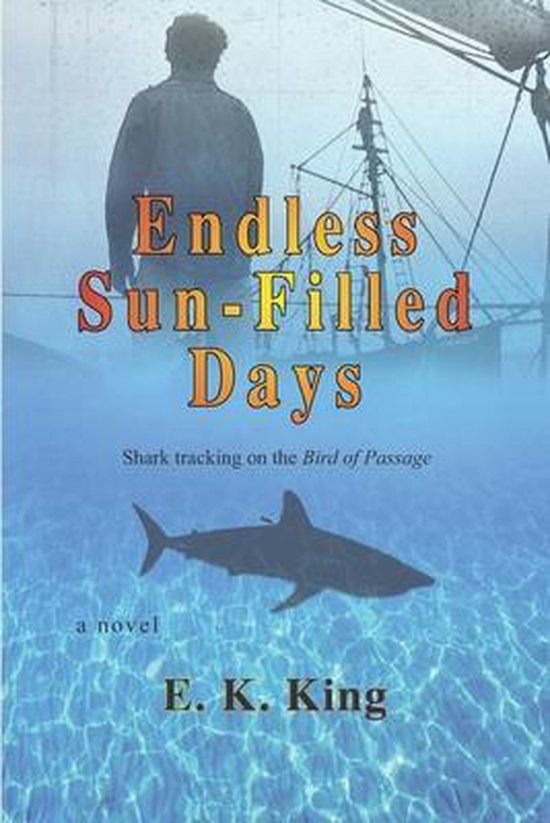 Endless Sun-Filled Days, E K King | 9781729140772 | Boeken | bol.com