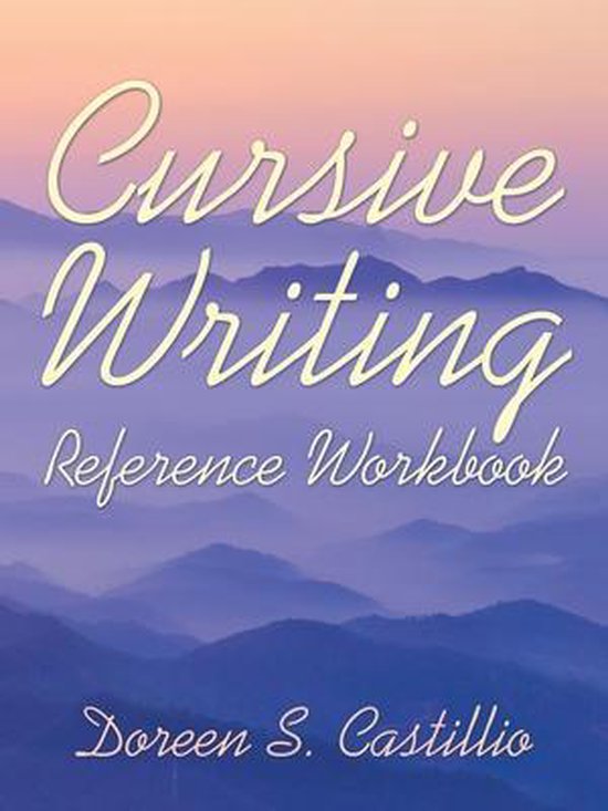 Cursive Writing Reference Workbook | 9781665535441 | Doreen S Castillio ...