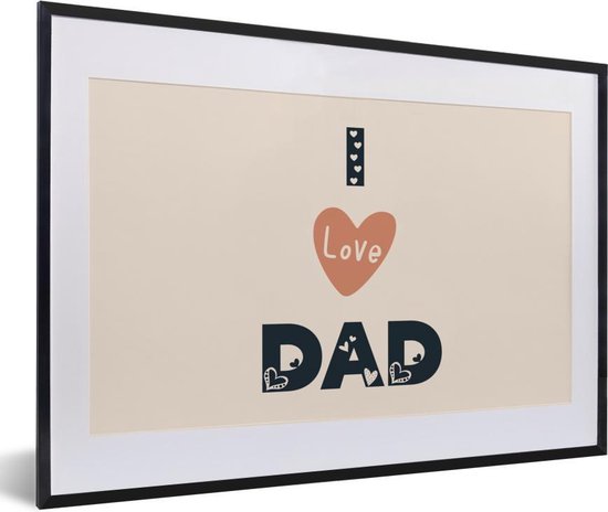 Fotolijst incl. Poster - Vaderdag - Quotes - I love dad - Spreuken ...