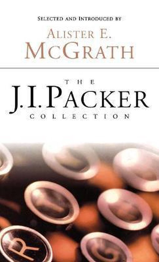 The J.I. Packer Collection, J I Packer | 9781573834803 | Boeken | bol