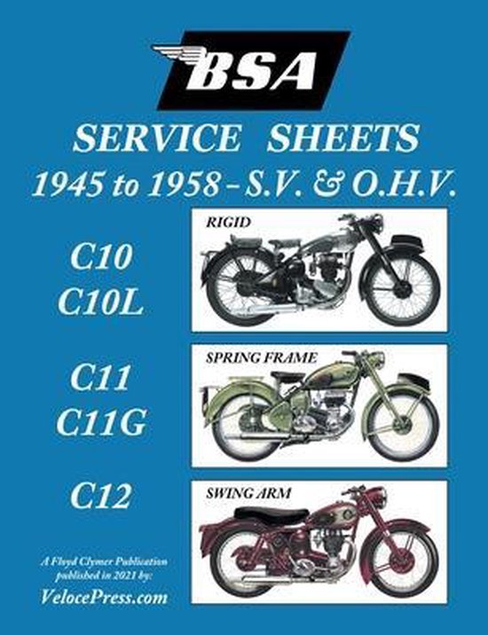 BSA C10-C10l-C11-C11g-C12 'Service Sheets' 1945-1958 for All Pre-Unit S ...