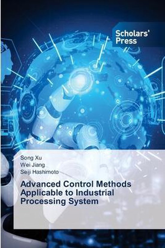Advanced Control Methods Applicable to Industrial Processing System ...