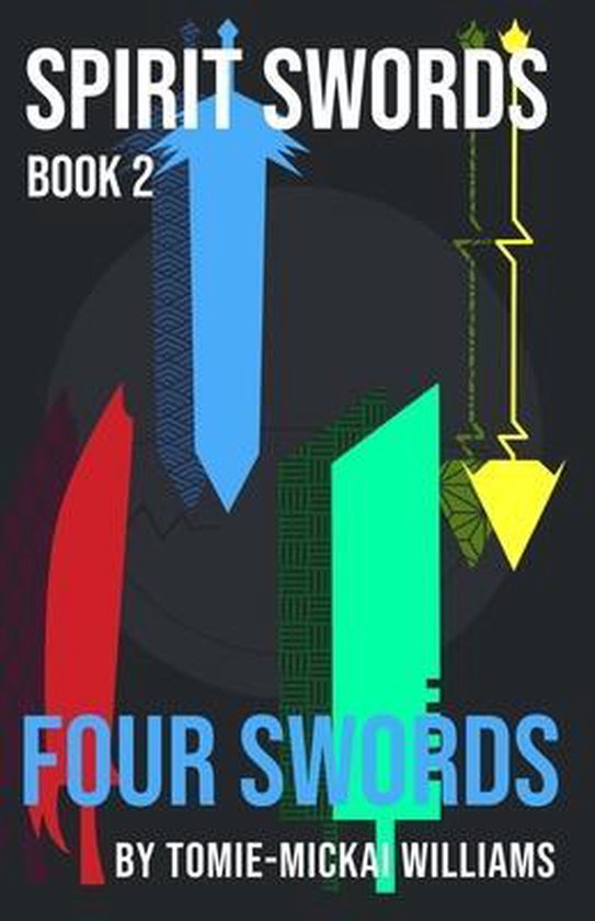Spirit Swords- Spirit Swords Book 2, Tomie-Mickai Williams ...