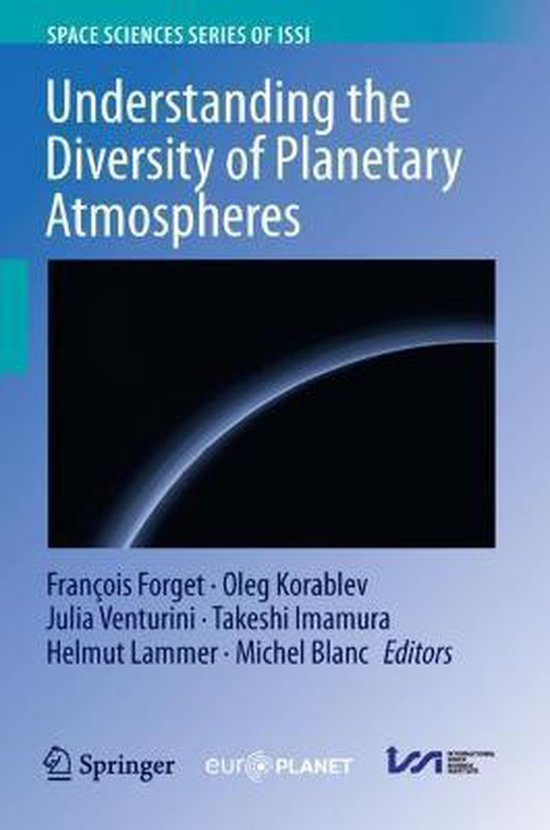 Space Sciences Series of ISSI- Understanding the Diversity of Planetary ...