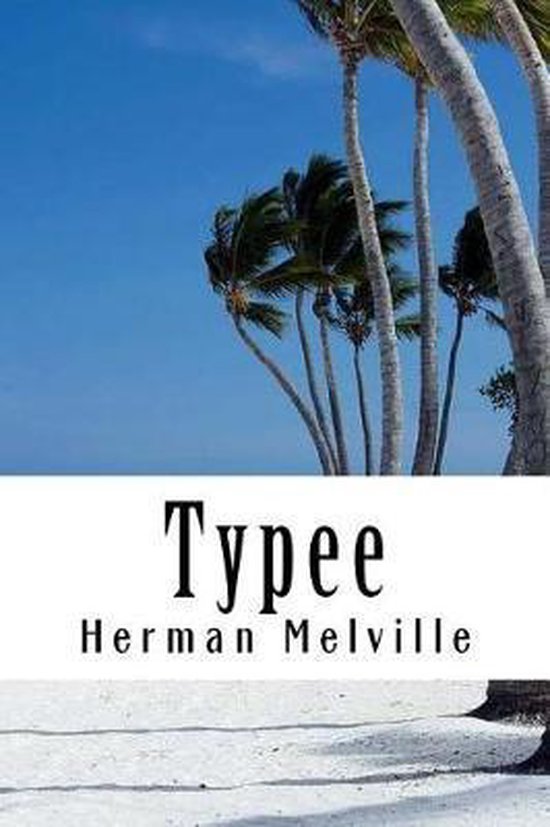 Typee, Herman Melville | 9781986387767 | Boeken | bol