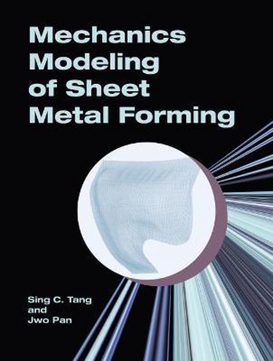 Mechanics Modeling of Sheet Metal Forming | 9780768008968 | Jwo Pan ...