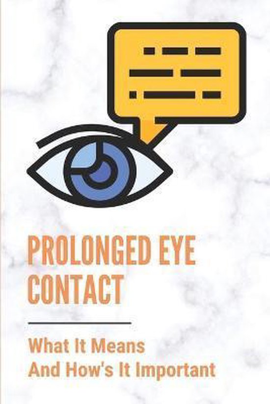 Prolonged Eye Contact: What It Means And How's It Important ...