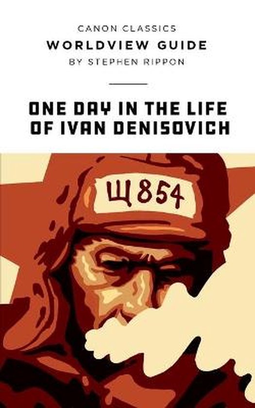 Canon Classics Literature- Worldview Guide for One Day in the Life of ...