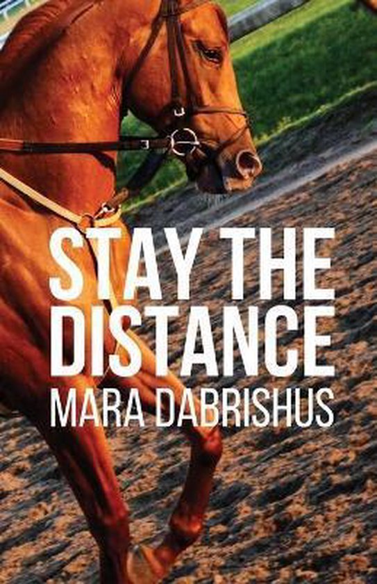 Stay the Distance | 9780996187213 | Mara Dabrishus | Boeken | bol.com