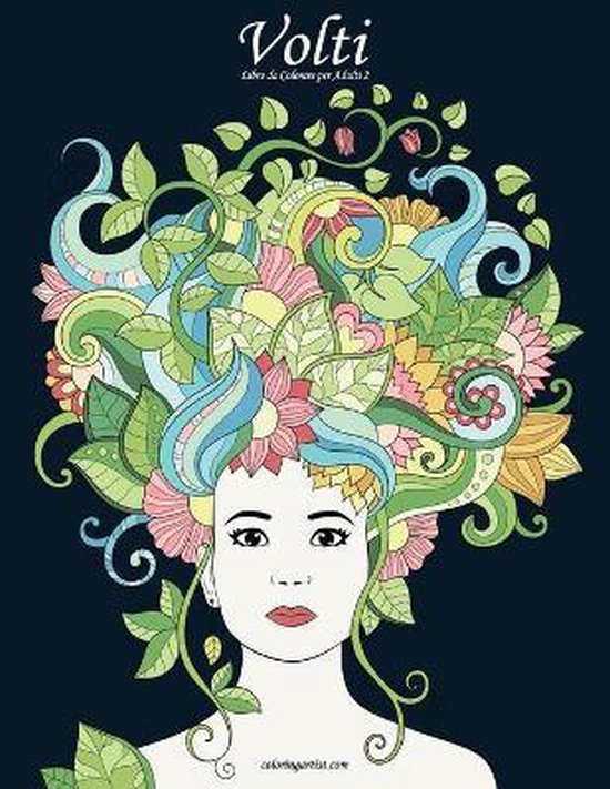 Volti- Volti Libro da Colorare per Adulti 2, Nick Snels | 9781533427939 ...