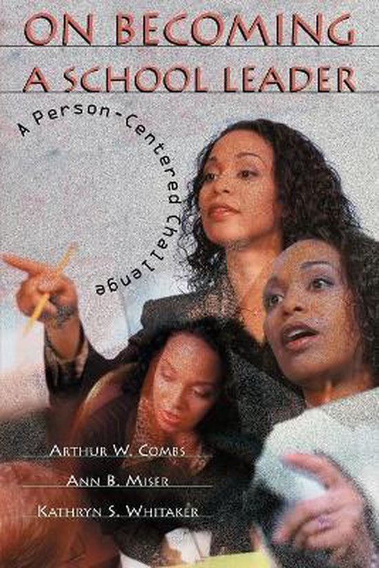 On Becoming a School Leader | 9780871203366 | Arthur W Combs | Boeken | bol