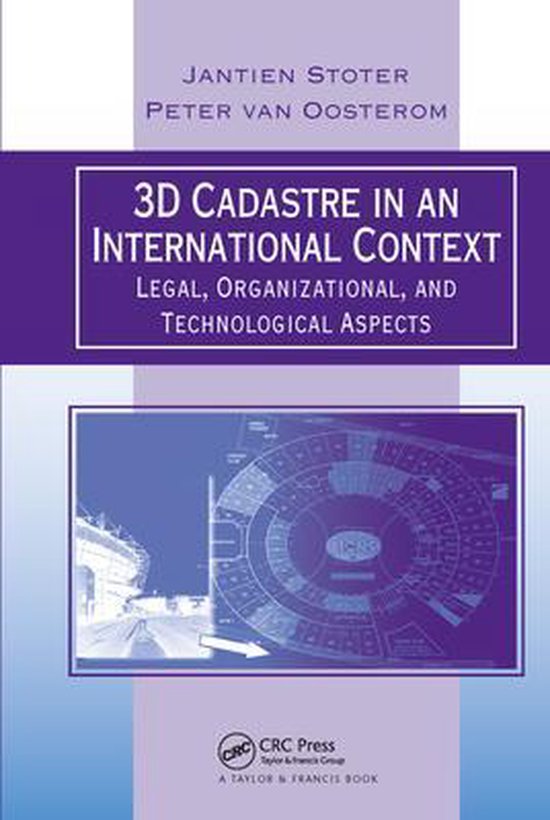 3D Cadastre in an International Context, Jantien E. Stoter ...