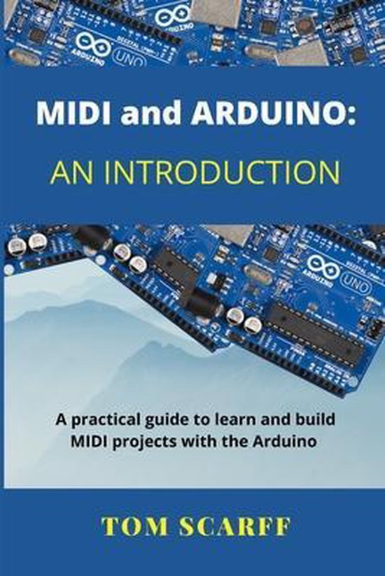 MIDI and ARDUINO, Tom Scarff | 9798455207792 | Boeken | bol