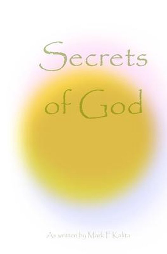 Secrets of God | 9781495405167 | Mark F Kalita | Boeken | bol.com