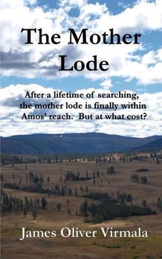 Amos Mudd-The Mother Lode, James Oliver Virmala | 9781734002126 ...