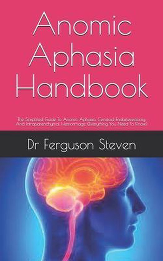 Anomic Aphasia Handbook, Dr Ferguson Steven | 9798533938082 | Boeken ...