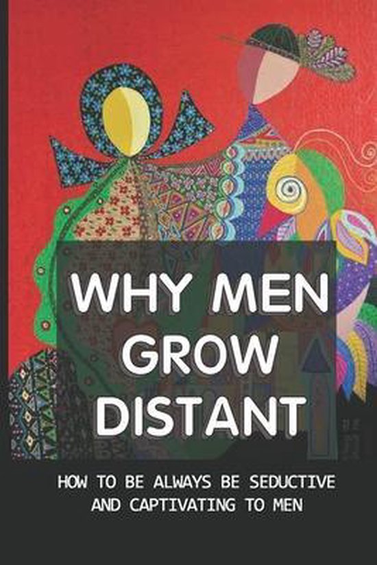 Why Men Grow Distant, Randolph Arko | 9798535972114 | Boeken | bol.com
