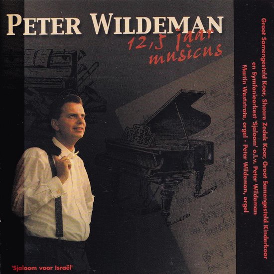 12.5 jaar musicus - Peter Wildeman, Diverse koren en artiesten, Peter ...