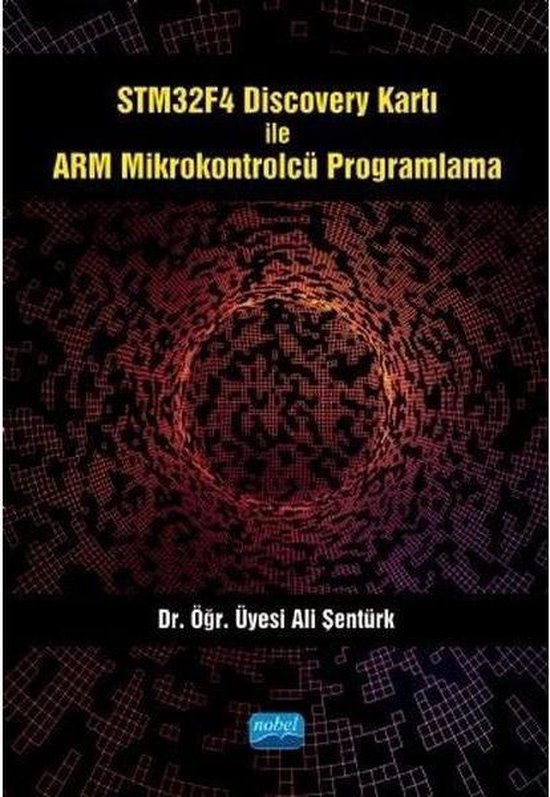 STM32F4 Discovery Kartı ile ARM Mikrokontrolcü Programlama | 9786254395314 | Boeken | bol