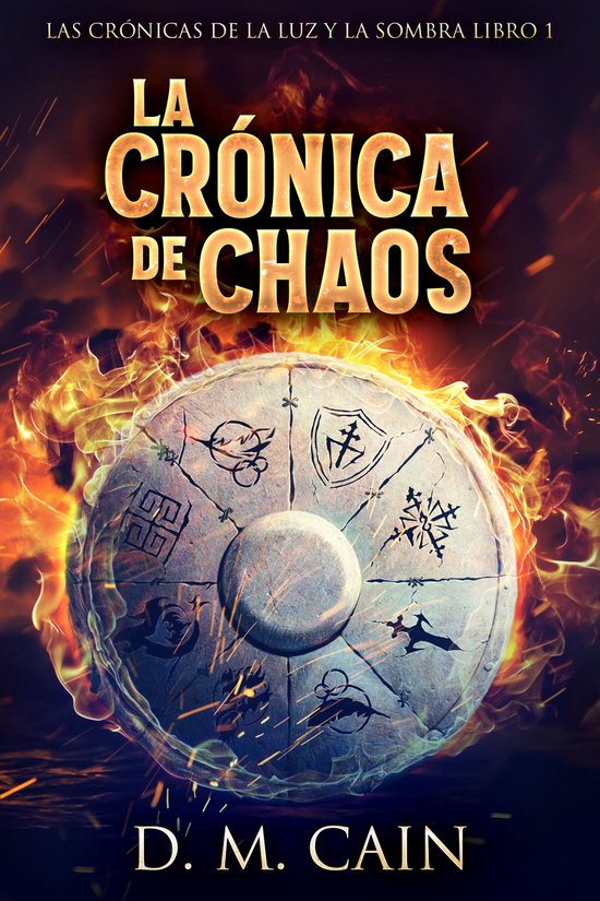 Las Crónicas de la Luz y la Sombra 1 - La Crónica de Chaos (ebook), D.M ...
