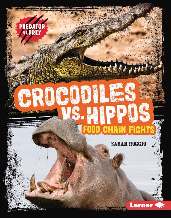 Predator vs. Prey - Crocodiles vs. Hippos (ebook), Sarah Roggio ...
