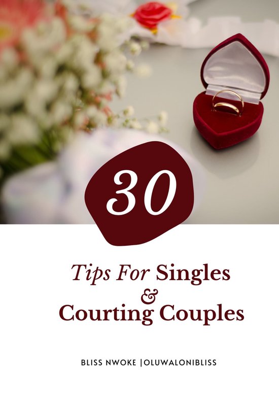 30 Tips For Singles and Courting Couples (ebook), Bliss Cephas-Alokan | 1230008060754... | bol