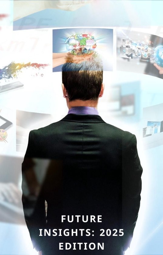 Future Insights: 2025 Edition (ebook), janya lo | 9798227566317 | Boeken | bol