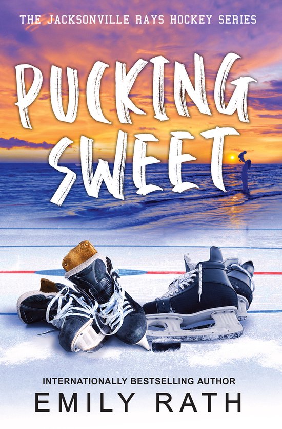 Jacksonville Rays Hockey- Pucking Sweet, Emily Rath | 9781496752420 ...